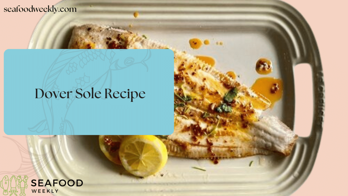Quick & Savory Dover Sole Recipe